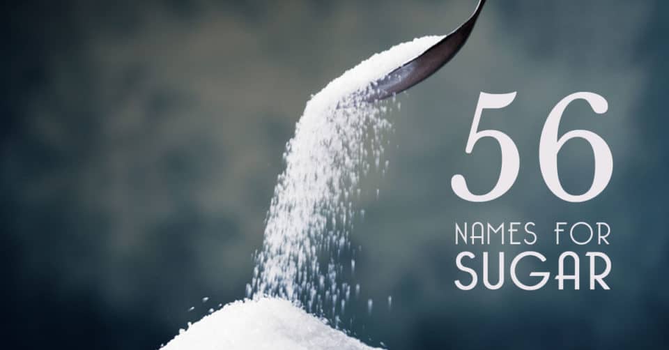 56 Names For Sugar: Are You Eating More Than You Realize? – The Candida ...